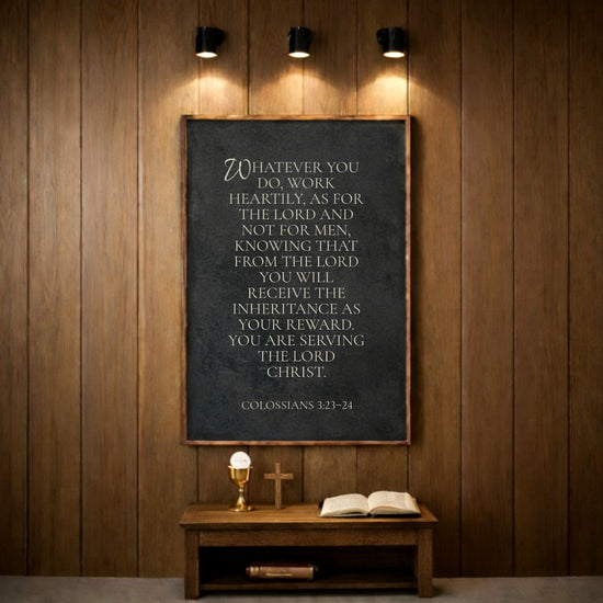 Service To God - Colossians 3:23-24 Faith Sign | Tailored Canvases