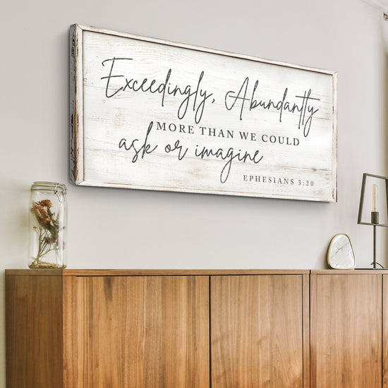 Exceedingly, Abundantly More Than We Could Ask Or Imagine Faith Sign ...
