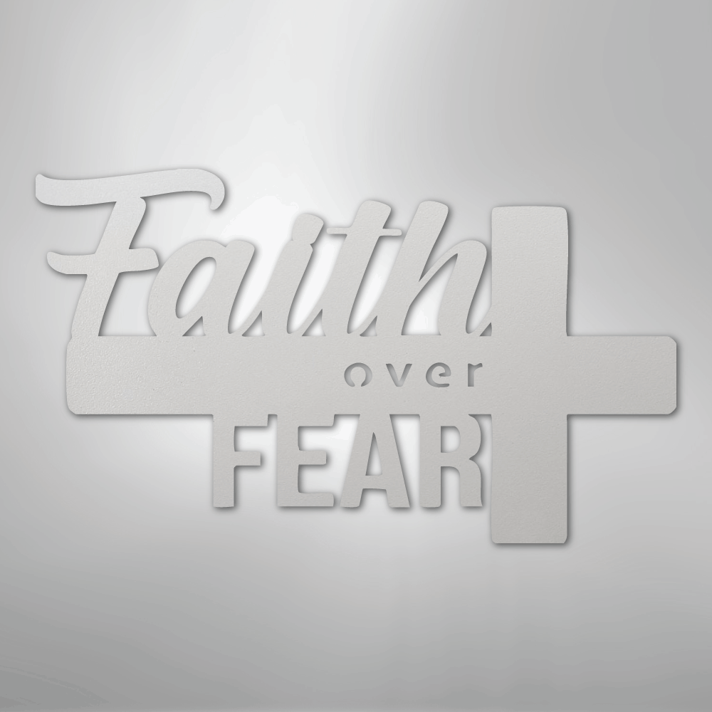 Faith Over Fear- Steel Sign – Tailored Canvases