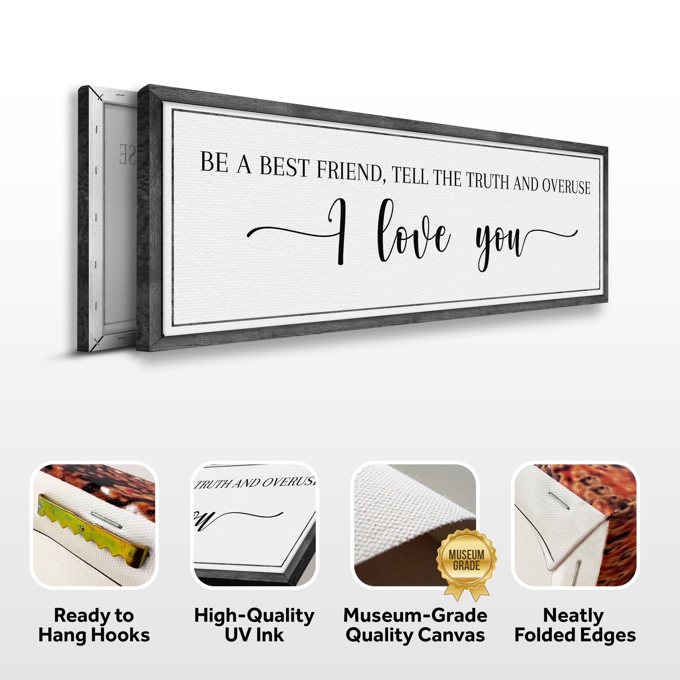 Be A Best Friend Tell the Truth Sign III– Tailored Canvases