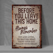 Before You Leave This Home Sign – Tailored Canvases
