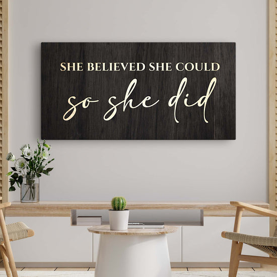 She Believed She Could So She Did Sign II – Tailored Canvases