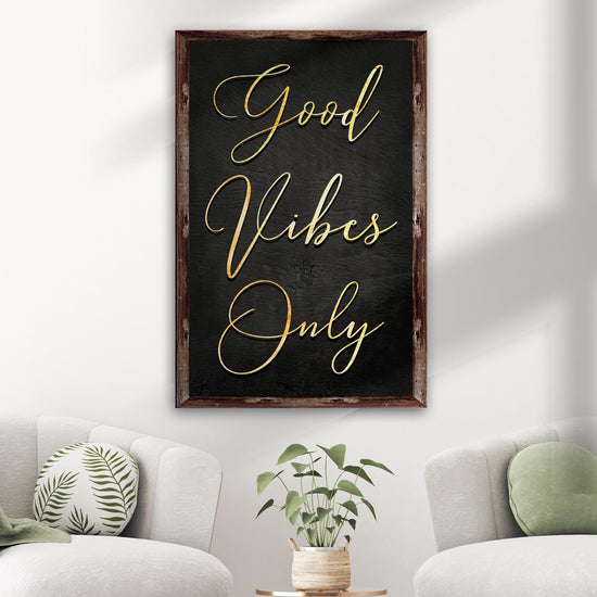 Good Vibes Only Sign – Tailored Canvases