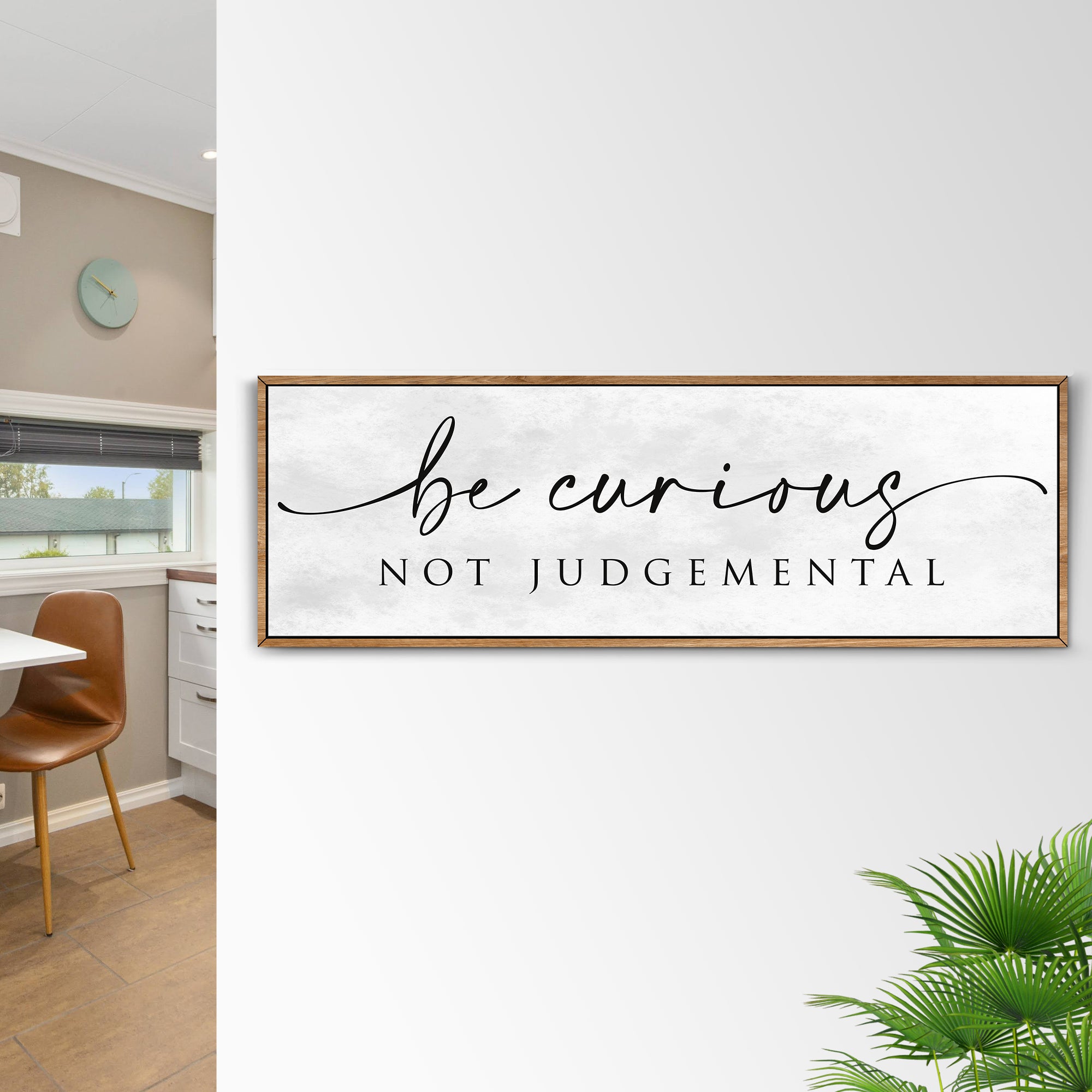 Be Curious Not Judgemental Sign – Tailored Canvases